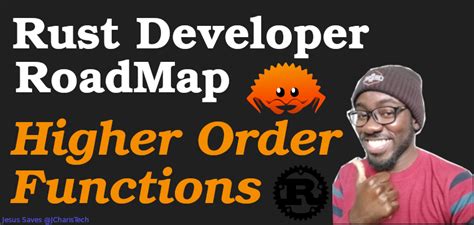 Rust Developer Roadmap Higher Order Functions In Rust Jcharistech