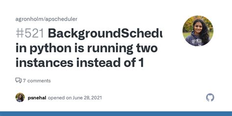BackgroundScheduler In Python Is Running Two Instances Instead Of 1 Issue 521 Agronholm