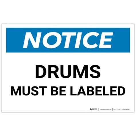 Notice Drums Must Be Labeled Label Comprehensive Safety Signs And Labels For Every Environment