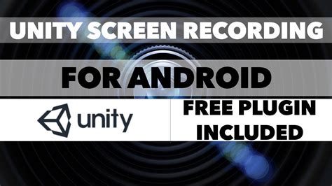 Unity Screen Recording For Android With Free Plugin Youtube