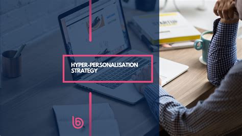 Hyper Personalization Strategy Boostme Digital