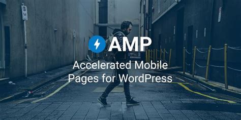 Accelerated Mobile Pages Amp For Wordpress Mobile Optimization