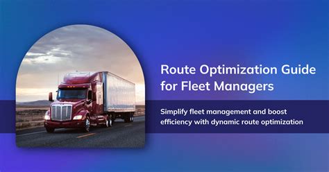 Route Optimization Guide For Fleet Managers And Dispatchers