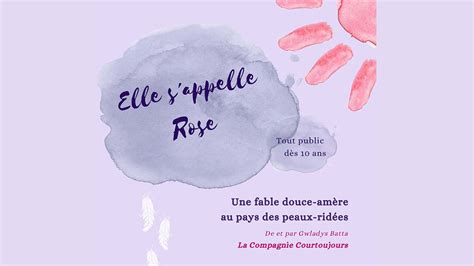 Elle Sappelle Rose Un Spectacle Doux Amère Sur Le Grand âge Pour