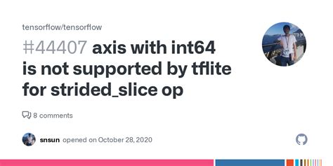 Axis With Int64 Is Not Supported By Tflite For Stridedslice Op · Issue