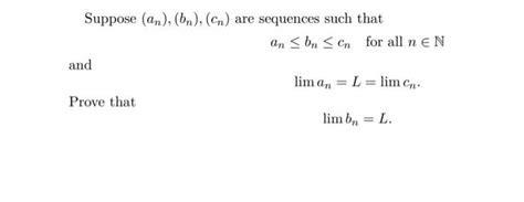 Solved Suppose An Bn Cn Are Sequences Such That Chegg Com