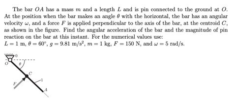 Solved The Bar OA Has A Mass M And A Length L And Is Pin Chegg Com