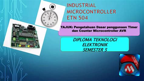 Pengetahuan Dasar Penggunaan Timer Dan Counter Microcontroller Avr Pptx