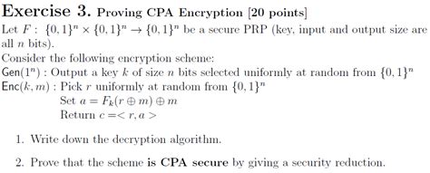 Exercise 3 Proving Cpa Encryption 20 Points Let F