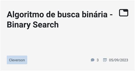 Algoritmo De Busca Binária Binary Search · Cleverson · Tabnews