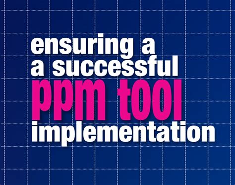 Ensuring A Successful Ppm Tool Implementation