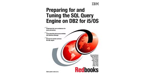 The Database Design Preparing For And Tuning The Sql Query Engine On Db2 For I5os Book