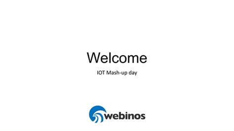 Iot Mashup Welcome Ppt