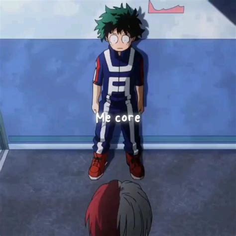 Me Being Like Deku Core Gambar Anime Gambar