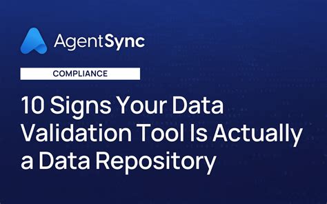 10 Signs Your Data Validation Tool Is Actually A Data Repository Agentsync