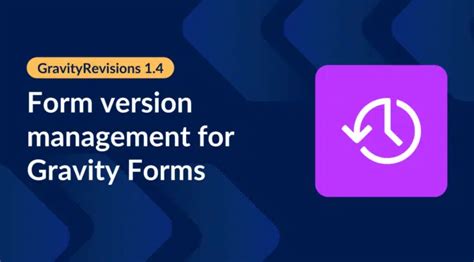 Gravityrevisions 14 Adds Form Version Management To Gravity Forms Gravitykit