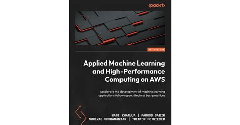Applied Machine Learning And High Performance Computing On Aws [book]