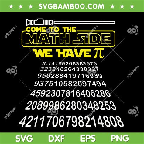 Come To The Math Side We Have Pi Svg Png