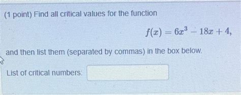 Solved Point Find All Critical Values For The Function Chegg Com