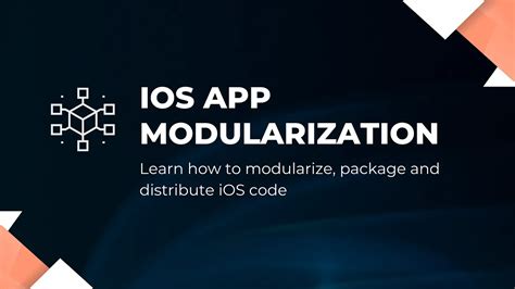 Getting Started With Ios Application Modularization