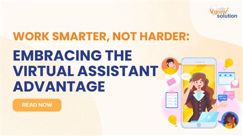 Work Smarter Not Harder Embracing The Virtual Assistant Advantage