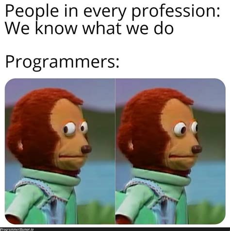 we programmers 🙄 ·