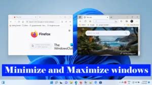 How To Minimize And Maximize Windows In Windows 11 10