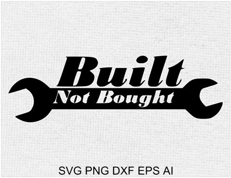Built Not Bought Decal Svg Digital Download For Vinyl Cutters Printers