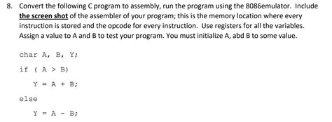 solved convert the following c program to assembly run the