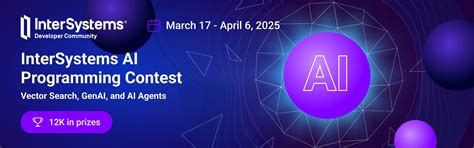 Intersystems Ai プログラミングコンテスト：ベクトル検索、生成ai、aiエージェント（usコミュニティ） Intersystems