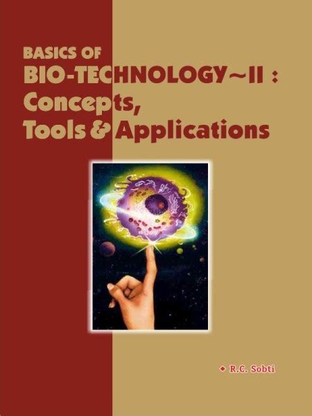 Basics Of Bio Technology Ii Concepts Tools And Applications Vishal Publishing Co