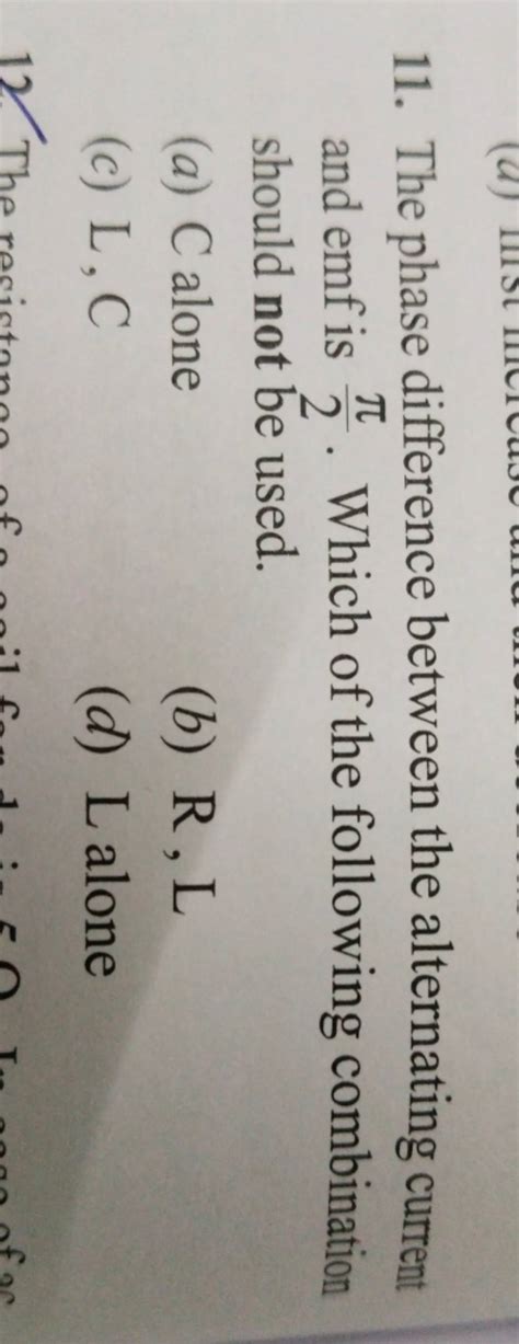 The Phase Difference Between The Alternating Current And Emf Is 2π Whic
