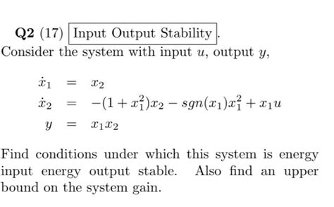 Q2 17 Input Output Stability Consider The System