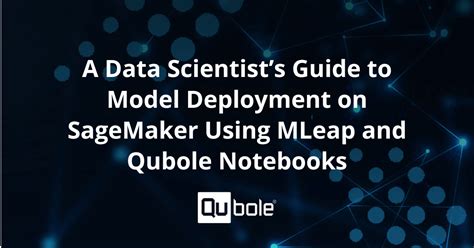 A Data Scientists Guide To Model Deployment On Sagemaker Qubole