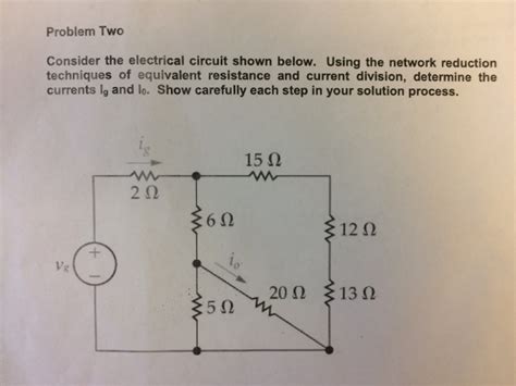 Solved Problem Two Consider The Electrical Circuit Shown Chegg Com