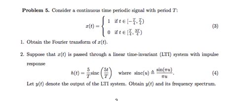 Solved Consider A Continuous Time Periodic Signal With