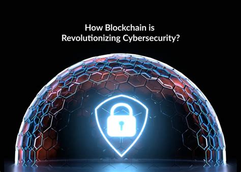 How Blockchain Is Revolutionizing Cybersecurity By Mobiloitte Technologies Medium