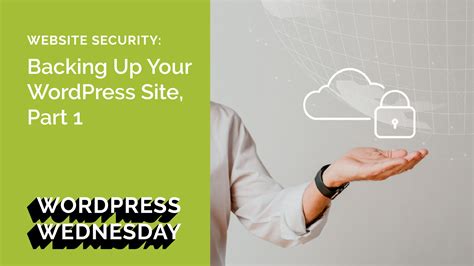website security backing up your wordpress site part 1 raney day design
