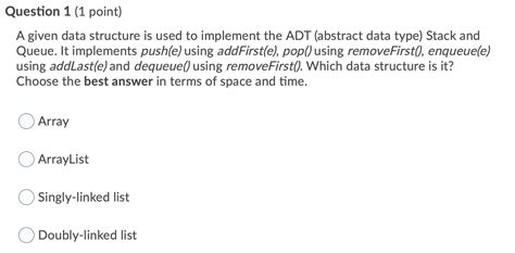 Solved Question Point A Given Data Structure Is Used Chegg