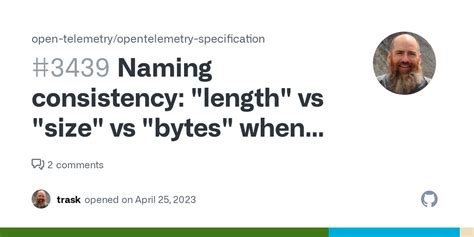 Naming Consistency Length Vs Size Vs Bytes When For Payload Size · Issue 3439 · Open