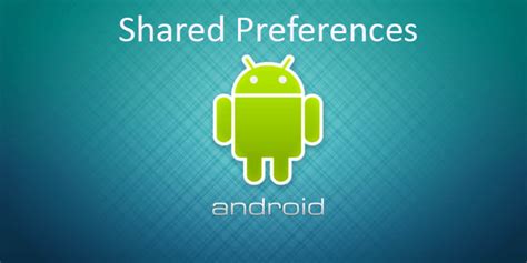 Sử dụng SharedPreference trong android AndroidCoBan