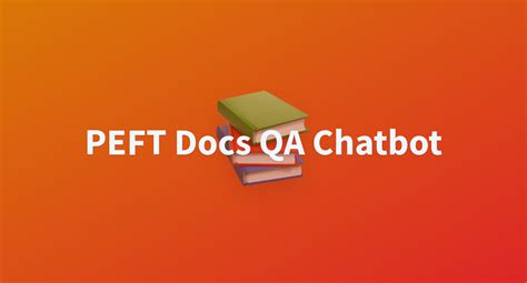 Peft Docs Qa Chatbot A Hugging Face Space By Smangrul