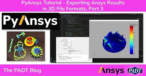 pyansys tutorial exporting ansys results in 3d file formats part 3 padt