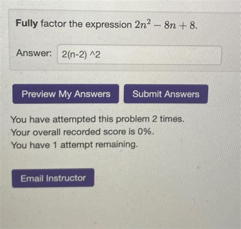Solved Fully Factor The Expression 2n2−8n8 Answer You