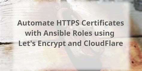 Automate Certificates With Ansible Roles Ft Lets Encrypt