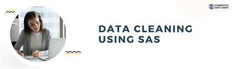 Data Cleaning Using Sas