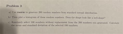 solved problem 3a ﻿use rnorm to generate 200 ﻿random