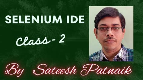 How To Write Selenium Ide Program By Sateesh Patnaik Selenium Ide Tutorial For Beginners