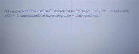 Solved Solve The Nonexact Differential Equation By