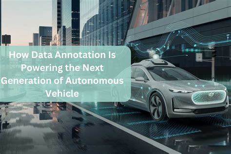 Why Autonomous Vehicles Fail Without Accurate Data Annotation